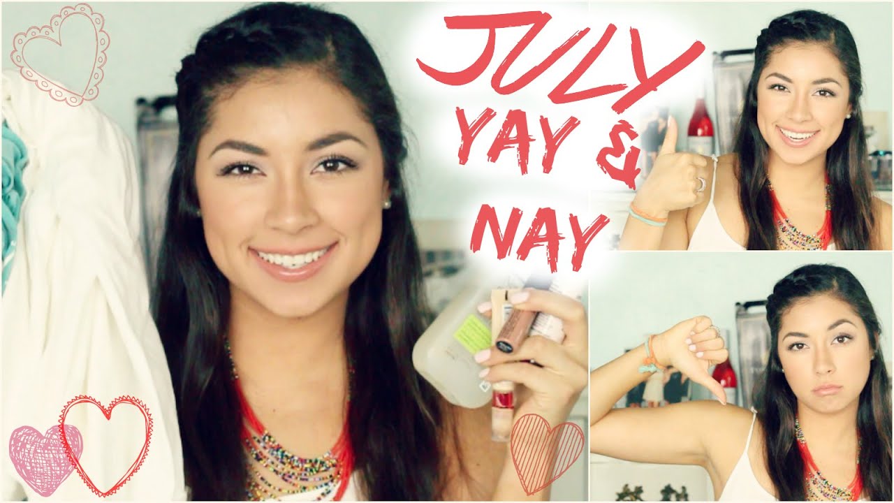 July Yay and Nay! Makeup, Hair, Clothes, & More! - YouTube