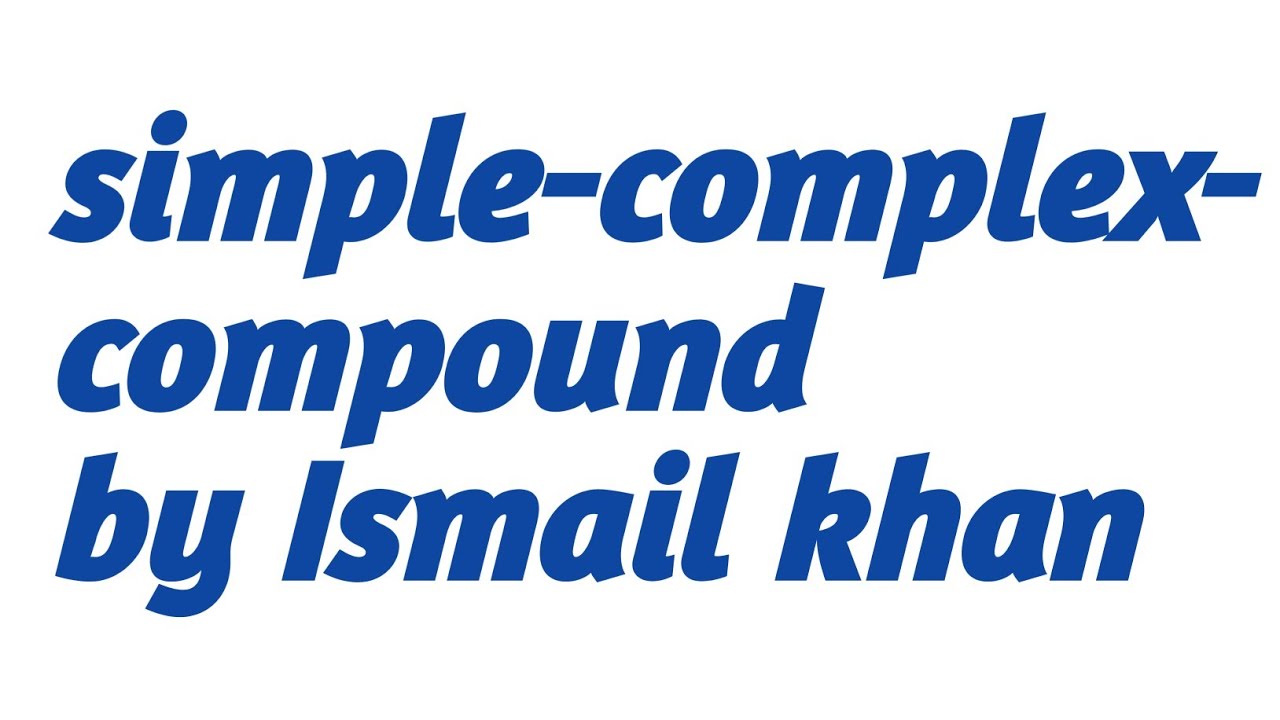 Simple -Complex -Compound - YouTube