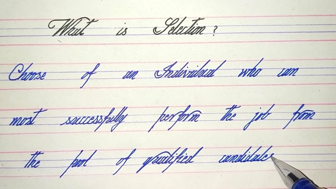 Beautiful Cursive Style English handwriting.||. What is Selection ...