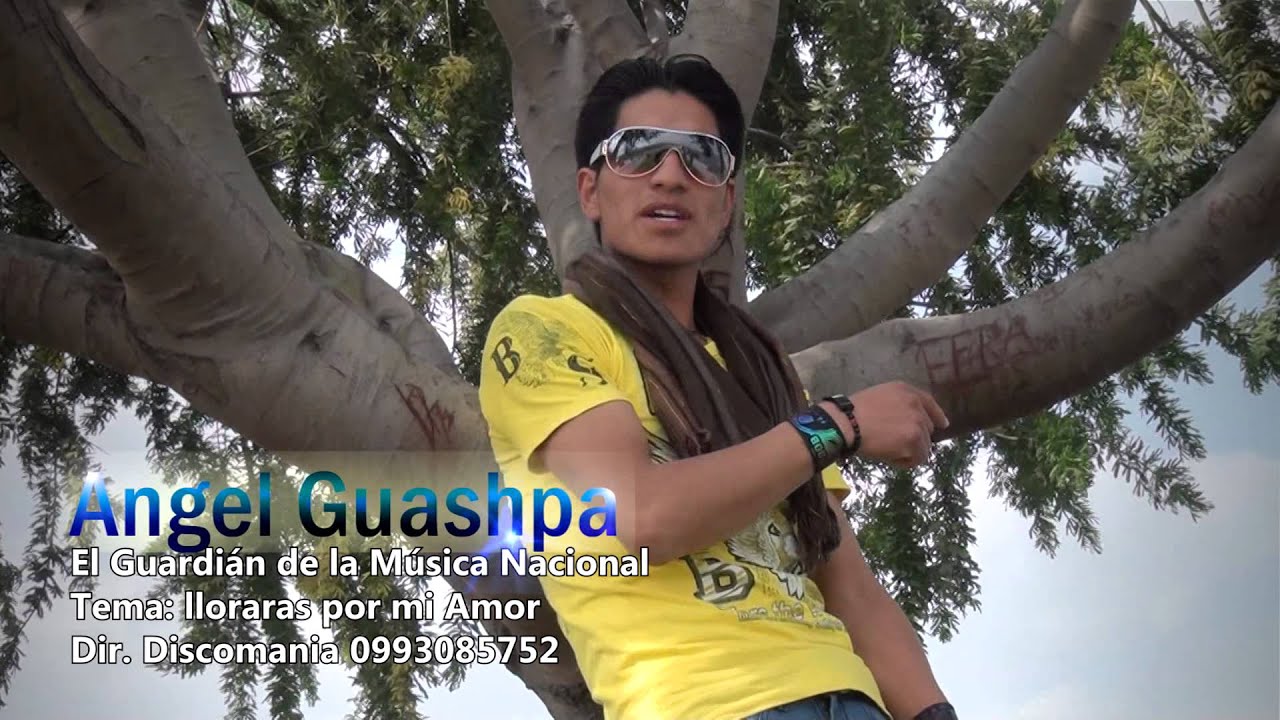 Angel Guashpa lloraras x mi amor - YouTube