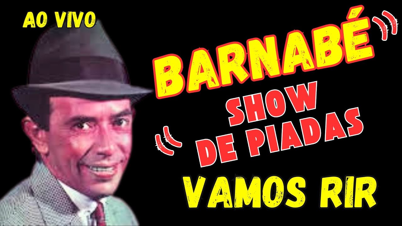 40 Minutos show de Barnabé (show Antigo), Show de Humor Piadas, Musicas ...