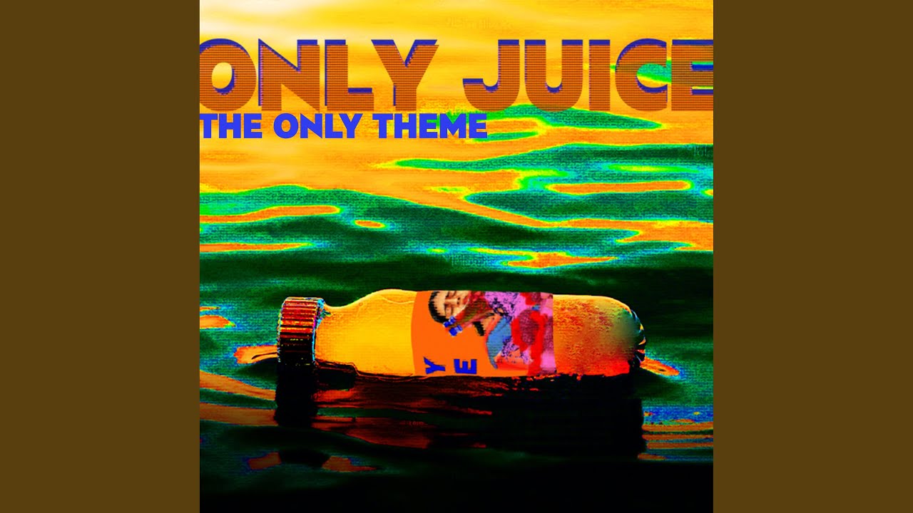 Only Juice - Official theme song (Deluxe edition) - YouTube