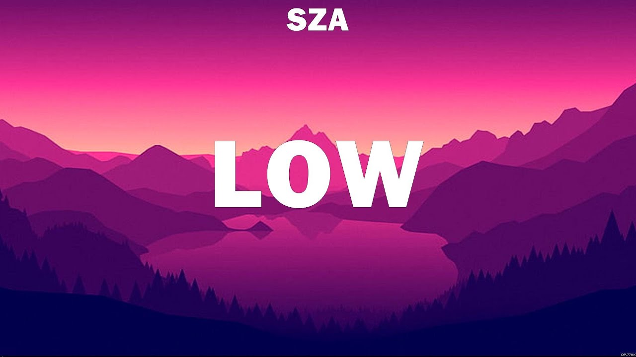 SZA - Low (Lyrics) Niall Horan, Morgan Wallen - YouTube