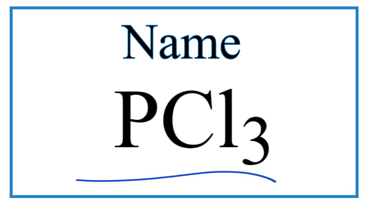 How to Write the Name for PCl3 - YouTube