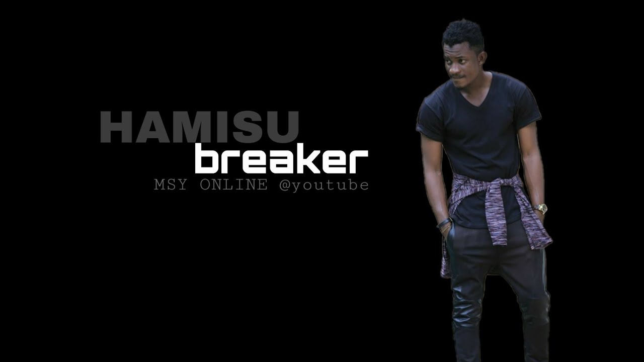 Hamisu Breaker Mix 2020 selection🔥 - YouTube