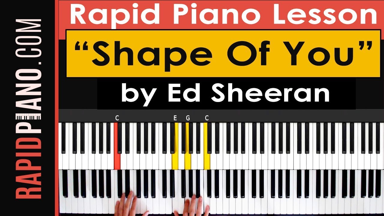 How To Play "Shape Of You" by Ed Sheeran - Piano Tutorial & Lesson ...