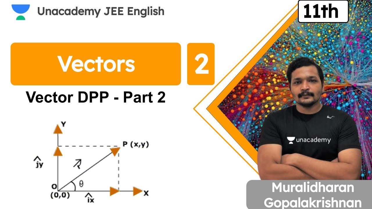 Vector DPP - 2 | Vectors - 2 | JEE 2022 | Physics | Unacademy JEE ...