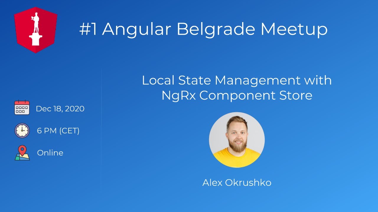 #1 Angular Belgrade Meetup - NgRx Component Store by Alex Okrushko - YouTube