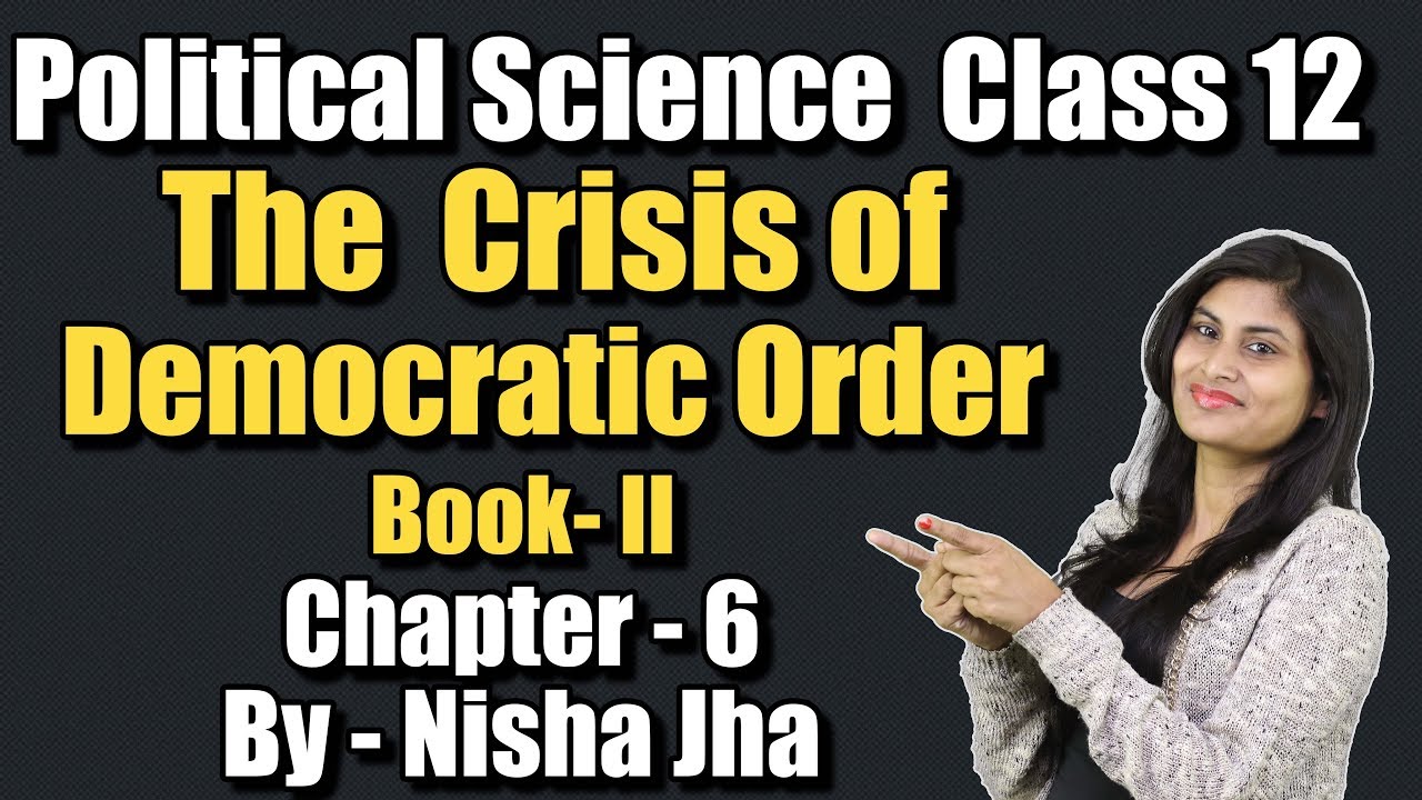 Political Science Class - 12 | Chapter 6 | The Crisis of Democratic ...