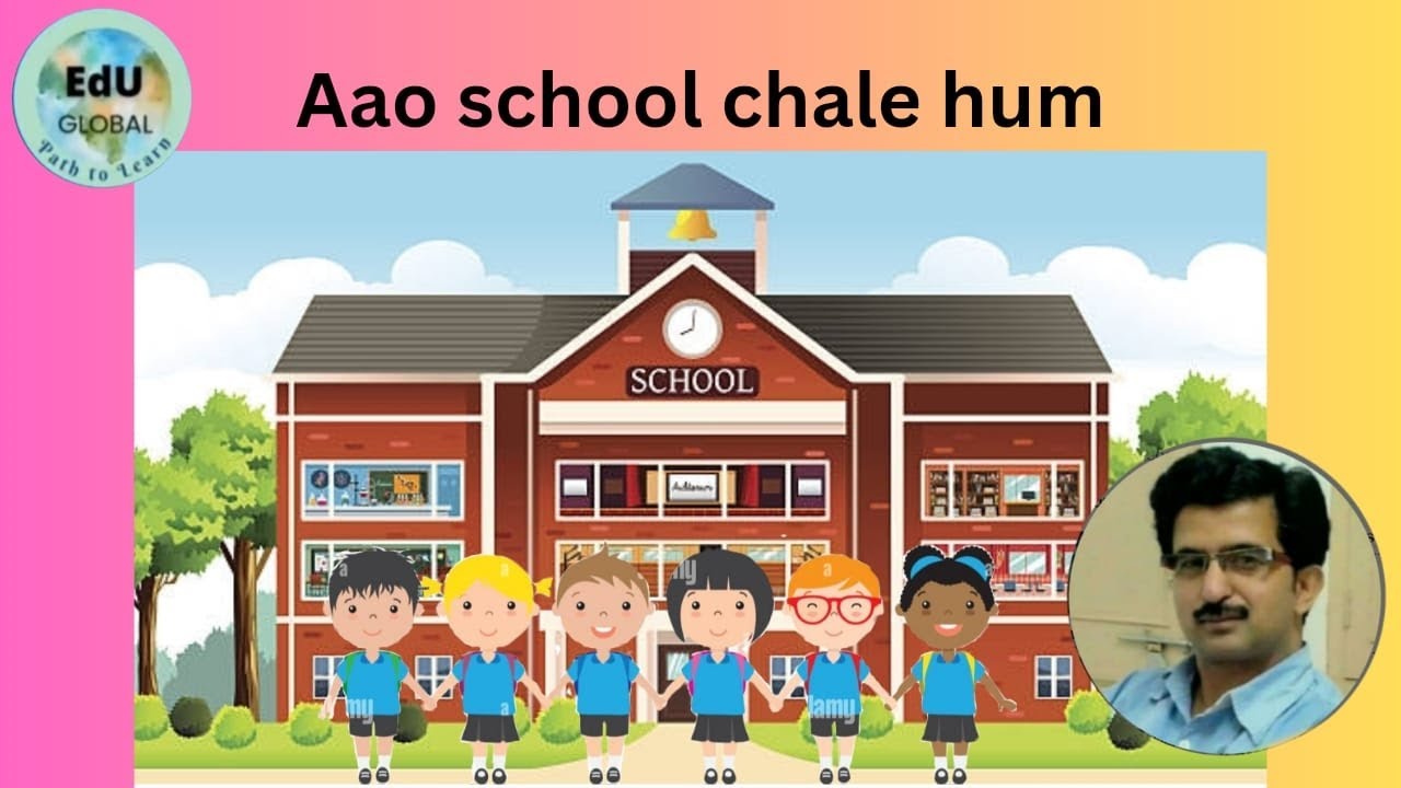 Aao school chale hum | EDU GLOBAL | #Song #eduglobal - YouTube