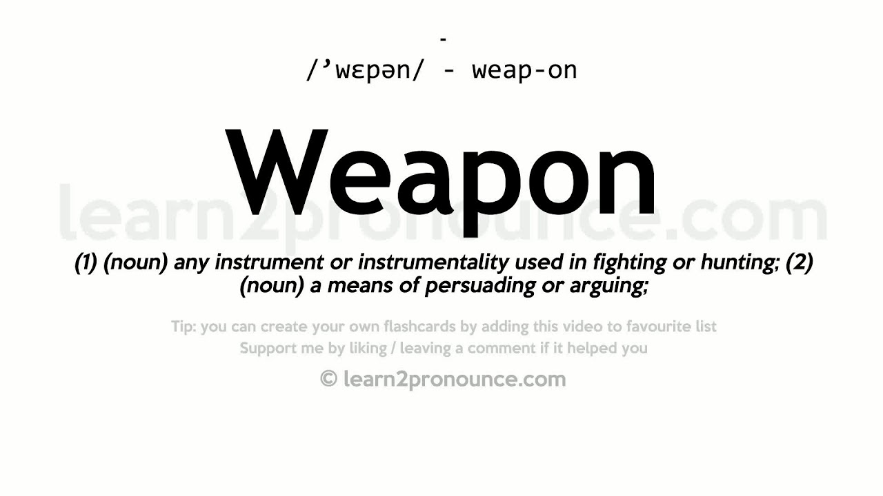 Weapon pronunciation and definition - YouTube