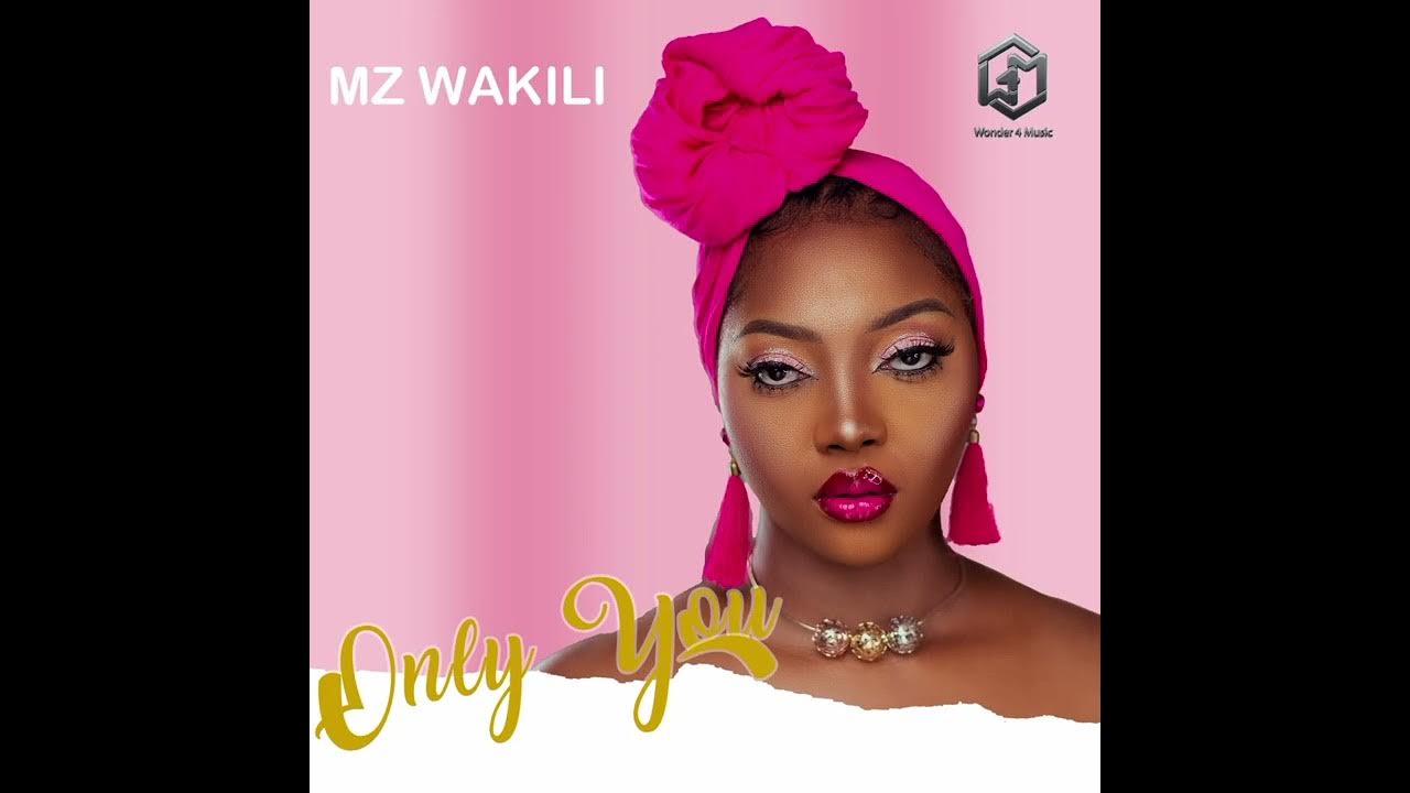 Mz Wakili - ONLY YOU (Official Visualizer) - YouTube