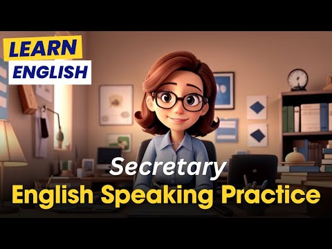 Secretary | English Speaking Practice | Improve English Speaking Skills