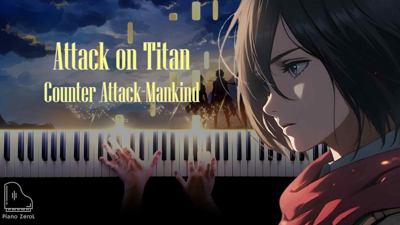 Counter Attack-Mankind (Attack on Titan) - EPIC Piano Cover - YouTube