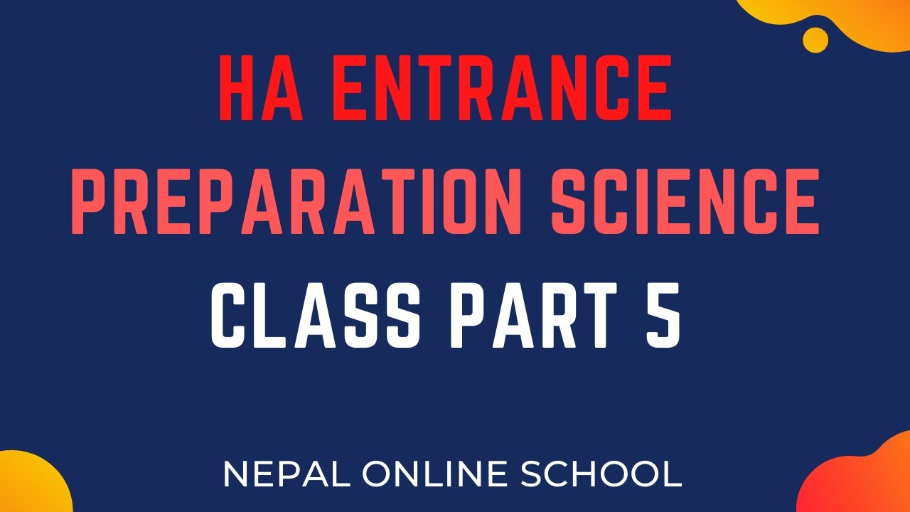 HA Entrance Preparation Science Class Part 5 | After SEE entrance ...