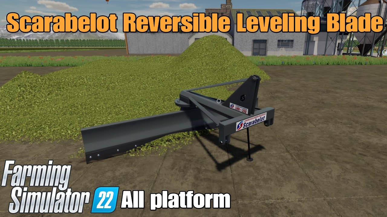 Scarabelot Reversible Leveling Blade / FS22 mod for all platforms - YouTube