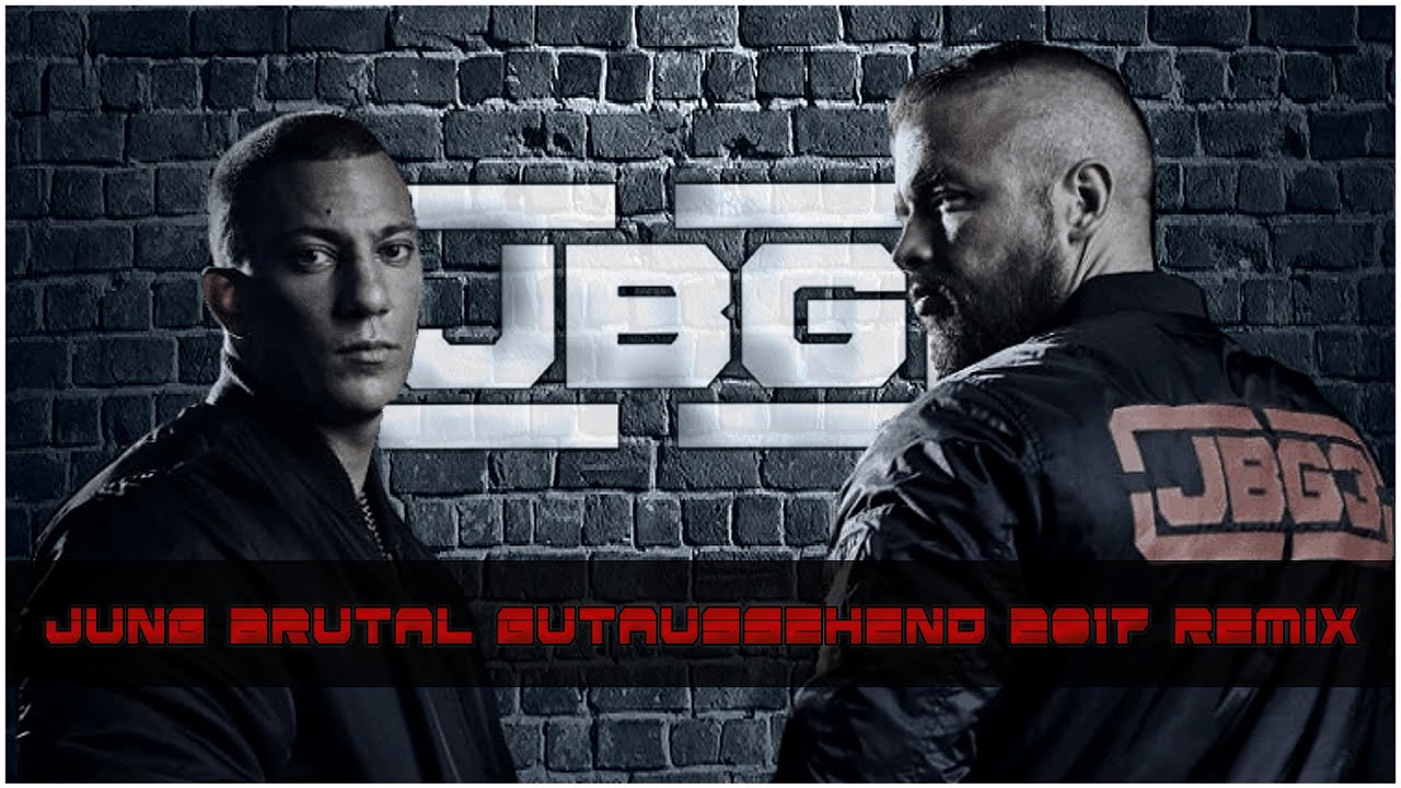 KOLLEGAH X FARID BANG - JUNG BRUTAL GUTAUSSEHEND 2017 Remix (Prod ...
