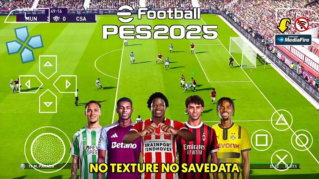 eFootball PES 2025 PPSSPP FULL TRANSFER NO TEXTURE NO SAVEDATA 🔥🔥🔥 ...
