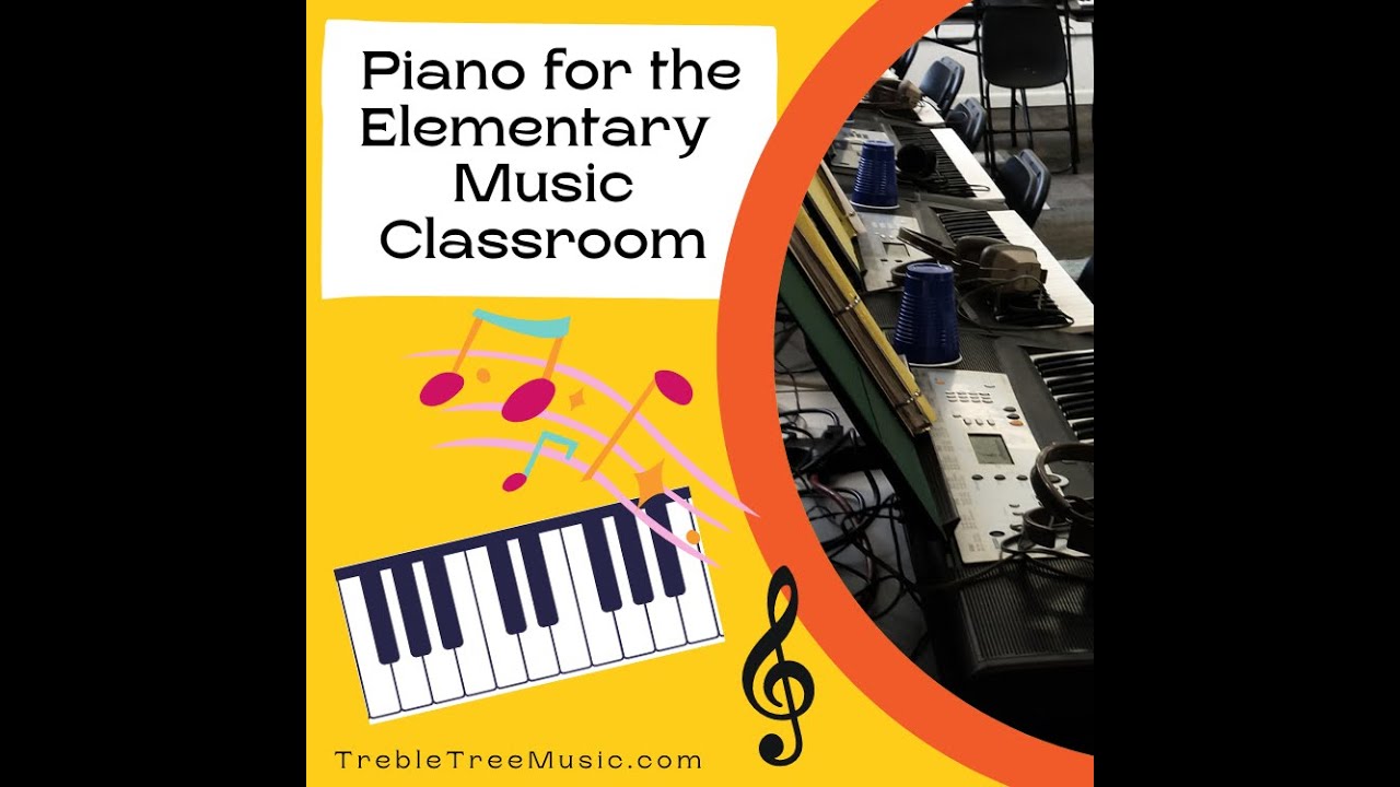 Piano Class in the Multi-Age Elementary Music Classroom Part 1 Preview ...