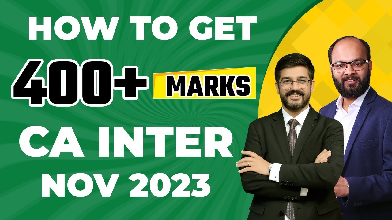 400+ Marks Guaranteed in CA Inter Sep 2024 | How to Get 400+ Marks in ...