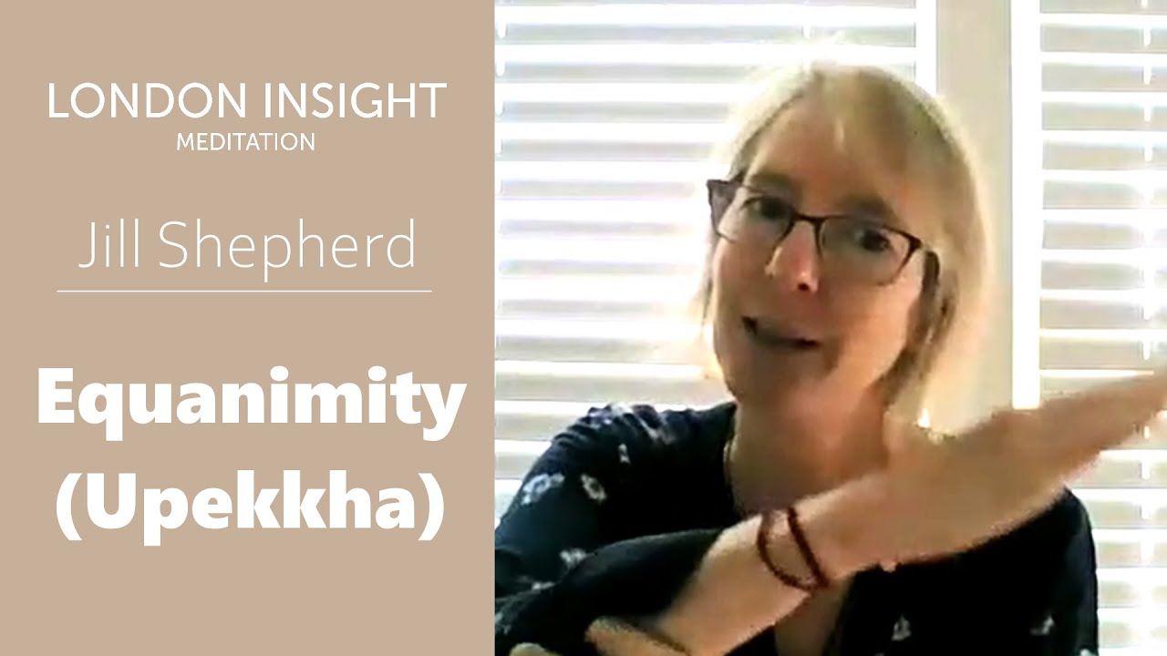 Jill Shepherd – Equanimity (Upekkha) - YouTube