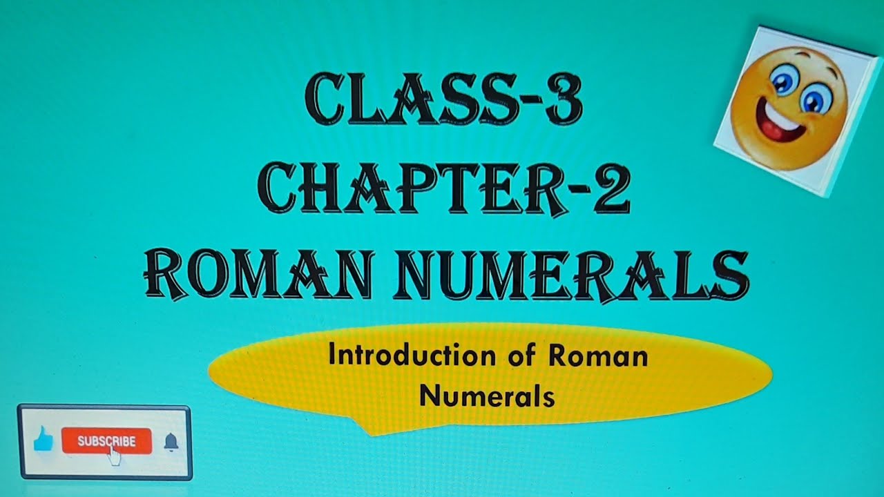 Class 3 Maths Chapter 2 Roman Numerals Introduction CBSE ICSE Class 3 Maths Chapter 2 Roman Numerals Introduction CBSE ICSE
