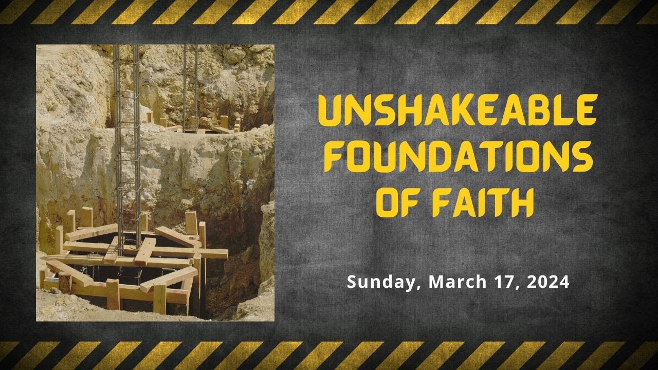 Unshakeable Foundations of Faith - YouTube