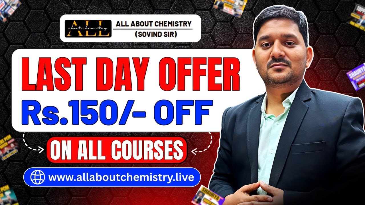 Last Day Offer | Flat 150 Rs. Off On All Courses | All About Chemistry ...
