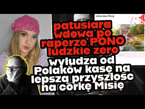 patusiara wdowa po raperze Pono wyłudza od ludzi pieniądze na lepszą ...