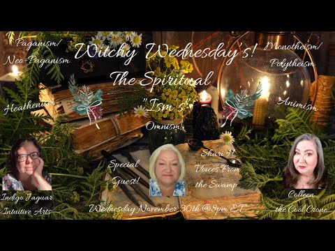 Witchy Wednesday’s! The Spiritual “Ism’s” Special Guest Shari H-Voices ...
