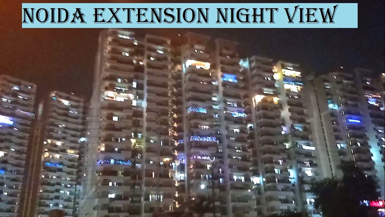 Noida Extension - Night View | All Major Projects - Greater Noida West ...
