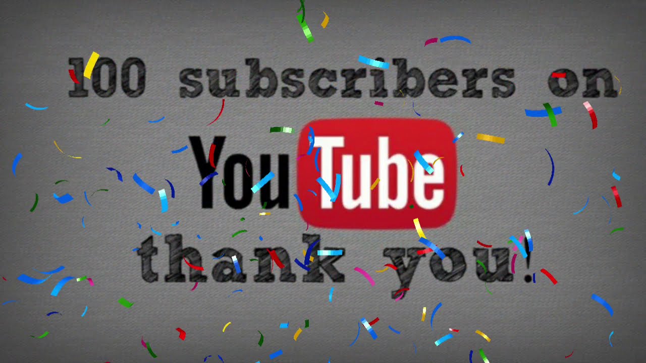 HAPPY 100 SUBSCRIBERS - YouTube