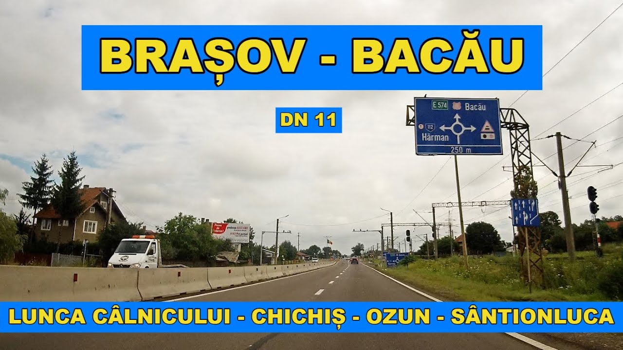 Traseu Brasov - Bacau pe DN 11 Lunca Calnicului - Chichis - Ozun ...