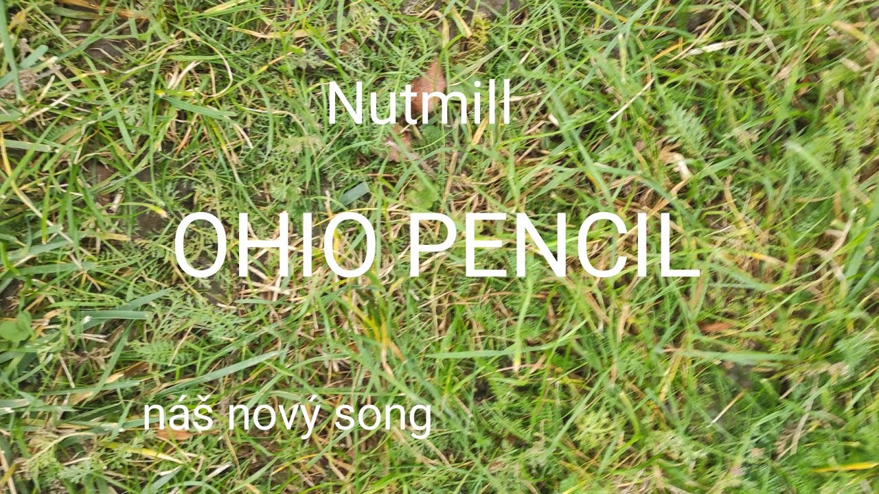 Nutmill - Ohio Pencil (Oficialní Muzikální Video) (Náš song) - YouTube
