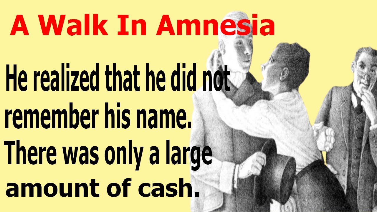 Learn English Through Story Level 1🎧 | O. Henry A Walk in Amnesia ...