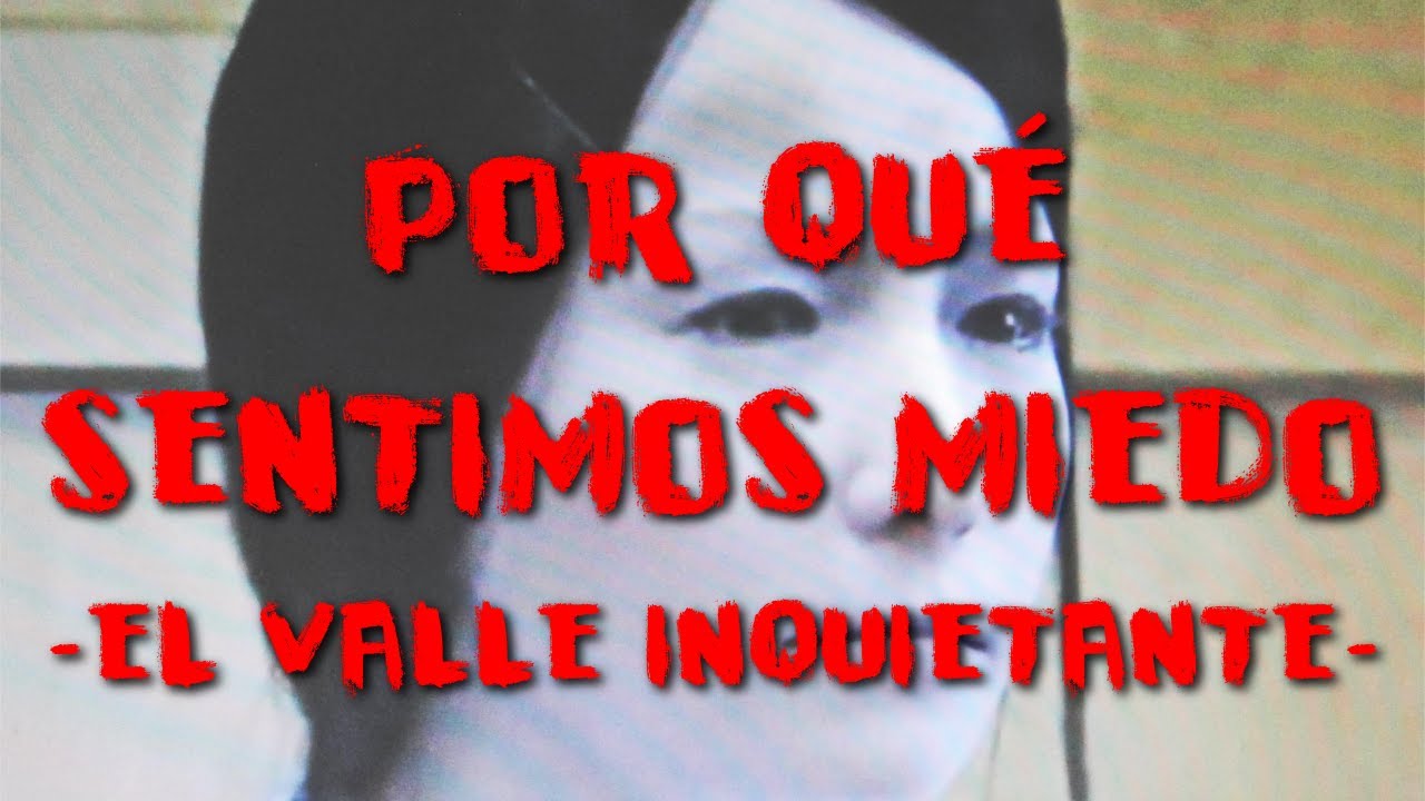 Por qué sentimos miedo (El valle inquietante) - YouTube
