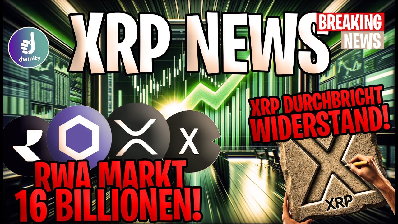 XRP durchbricht Widerstand! Jetzt geht´s los?📈 RWA-Markt - 16Billionen ...