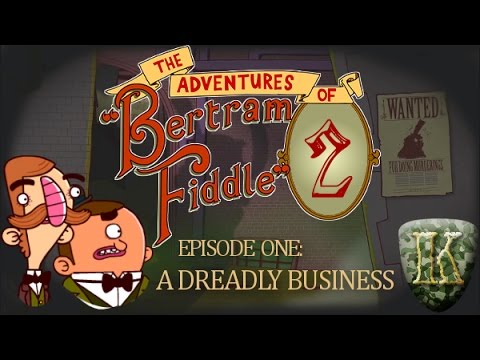 ADVENTURES of BERTRAM FIDDLE - E1P2 - Watson Talks Absolute Twaddle ...