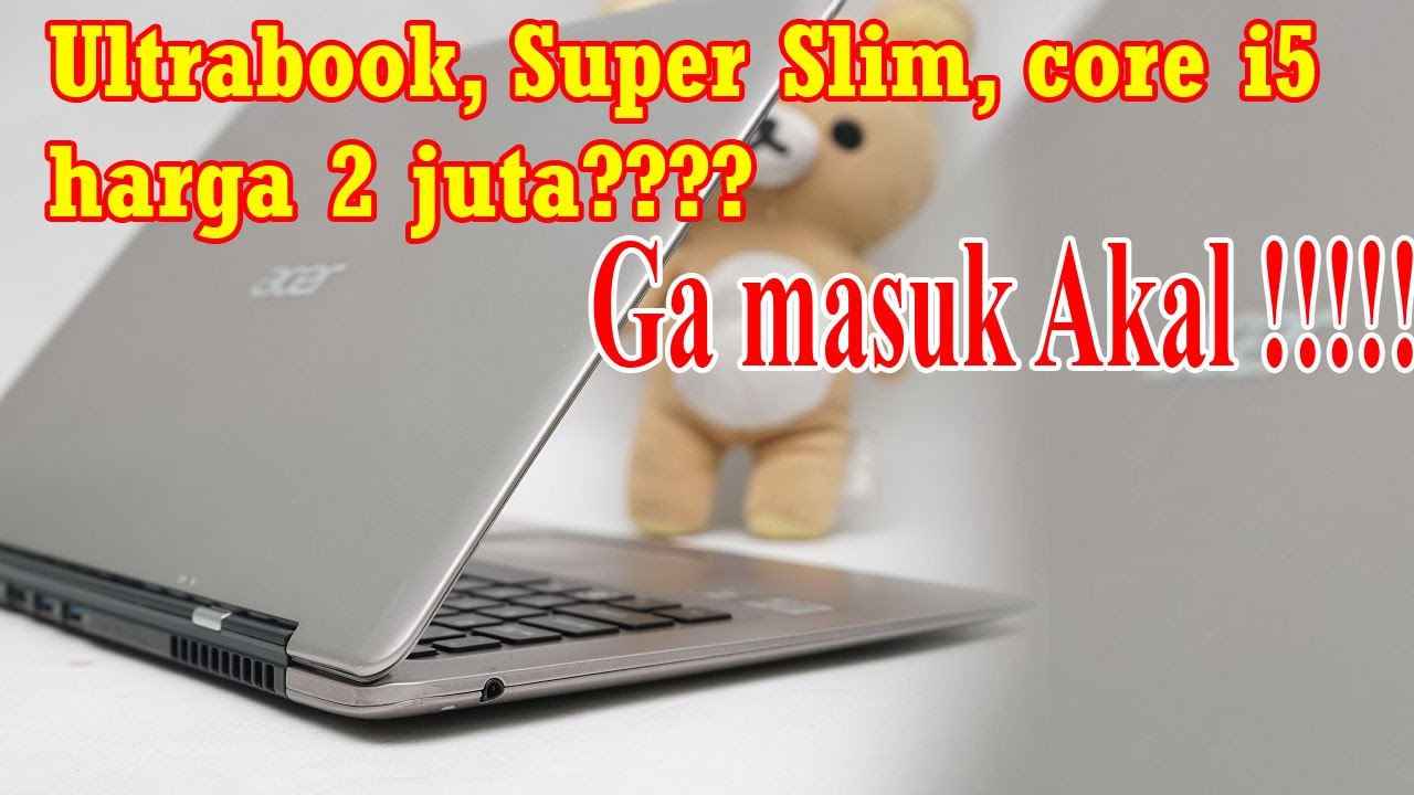 Review Acer Aspire S3. Laptop jadul yang Menolak Tua - YouTube
