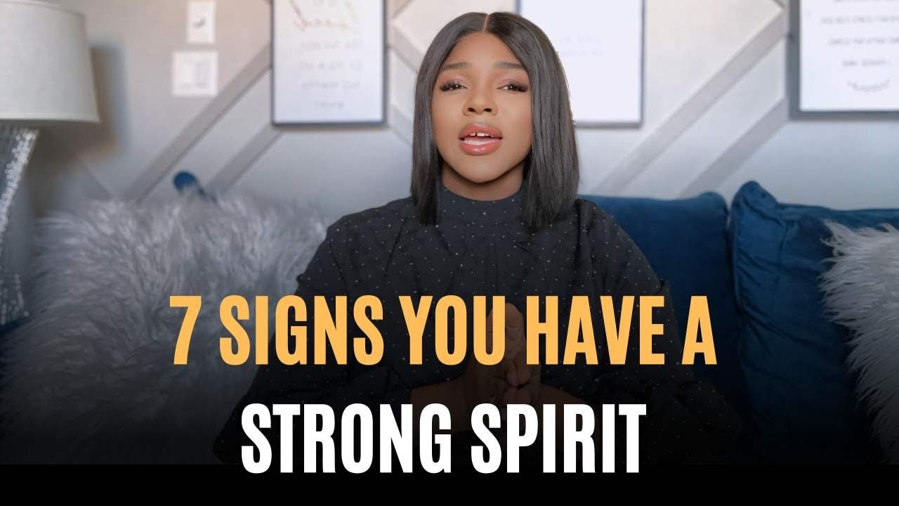 7 Powerful Signs You Have A Very Strong Spirit, The Enemy Can’t Easily ...
