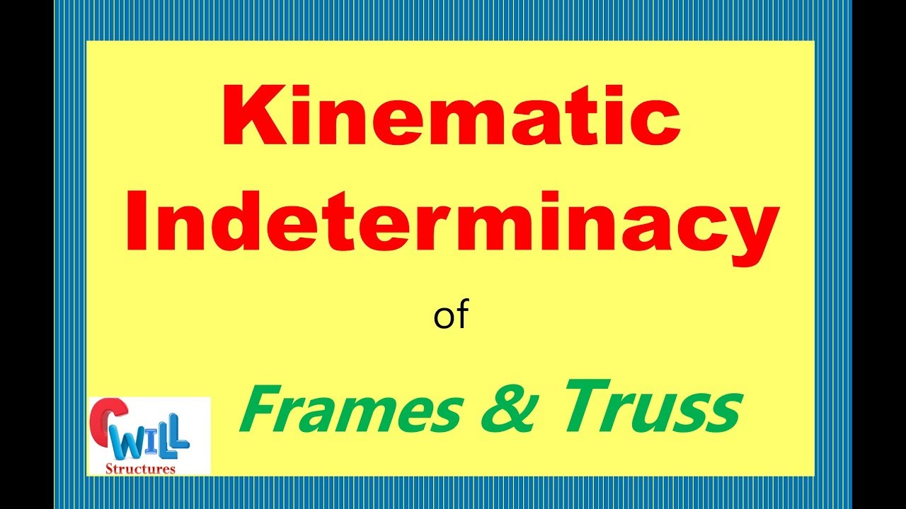 Kinematic Indeterminacy for Frames and Trusses - YouTube