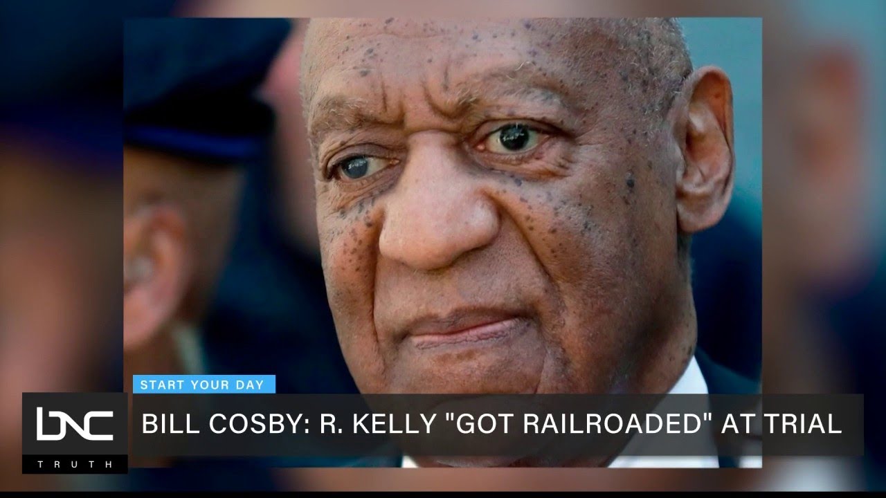 Bill Cosby: R. Kelly ‘Got Railroaded’ at Sex Trafficking Trial - YouTube