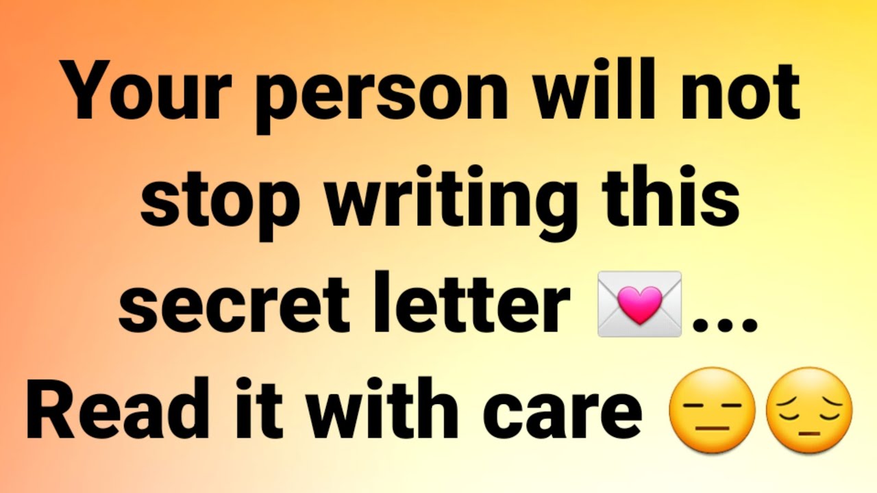 Angel message: Your person will not stop writing this secret letter 💌 ...
