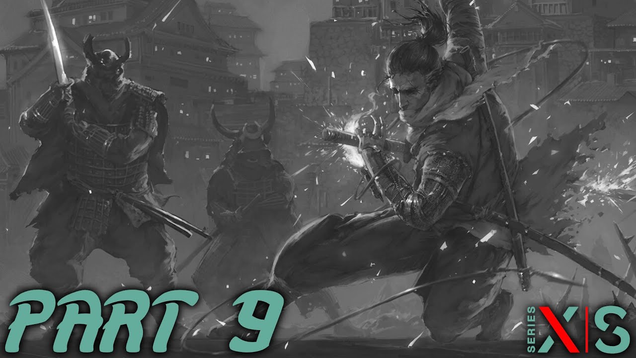Sekiro: Shadows Die Twice Gameplay Walkthrough Part 9 - GUN FORT (Xbox ...