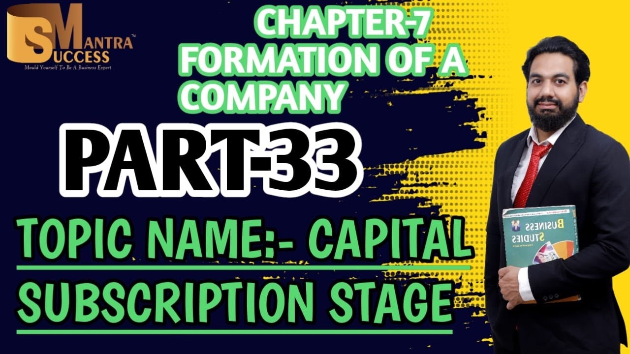 CAPITAL SUBSCRIPTION STAGE || CHAPTER-7 FORMATION OF A COMPANY || CLASS ...