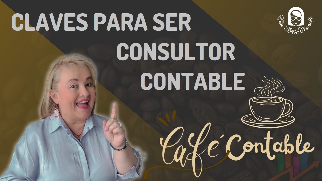 Esta es la Clave Para que te Conviertas en Un Consultor Contable parte 2 - YouTube