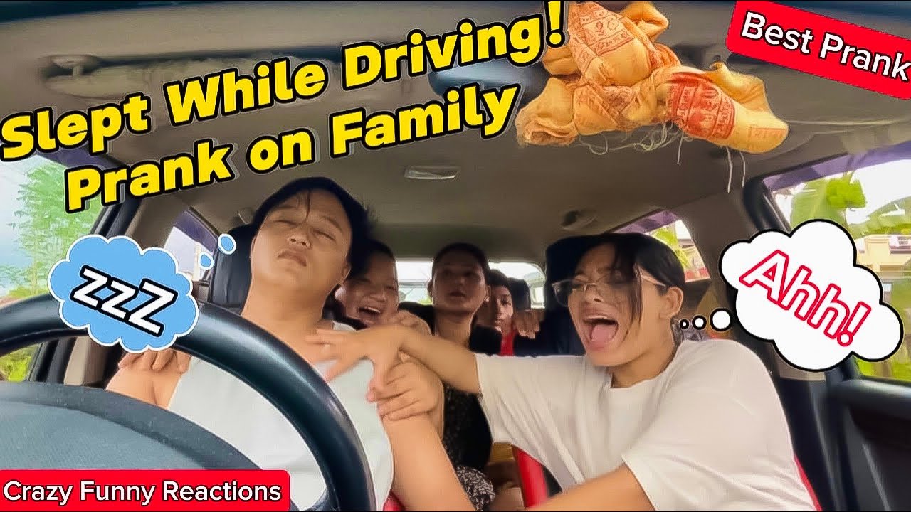 Slept while Driving Prank on Family | Crazy Reactions | Best Prank Ever ...