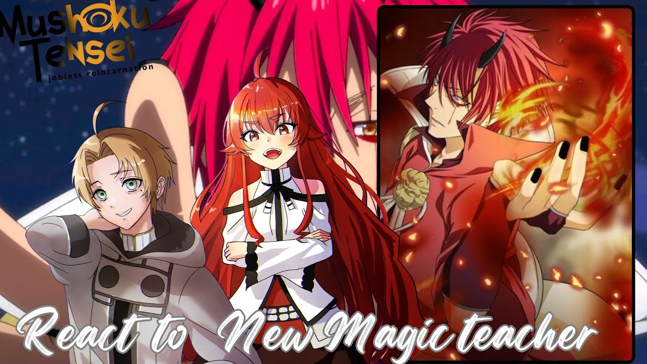 Mushoku Tensei Rudeus react to benimaru tensura as new Magic teacher ...
