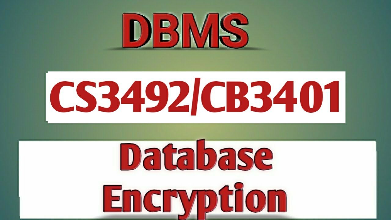 Database Encryption In Database Security Dbms Tamilcb3401cs3492anna University Reg 2021