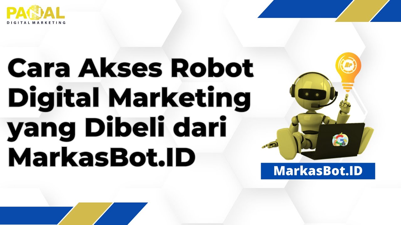 Cara Akses Robot Digital Marketing yang Dibeli dari MarkasBot.ID-Panal ...